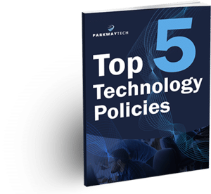 Top Five Technology Policies EVERY Employer Should Have! - Parkway Tech